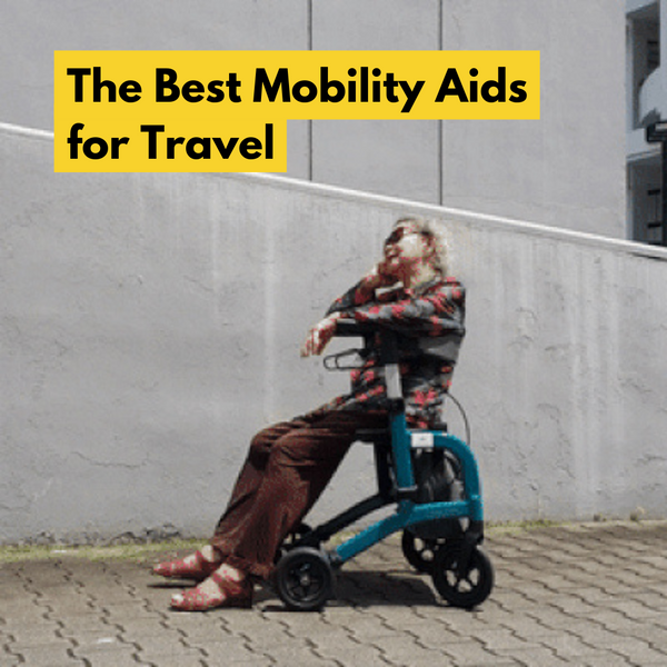 The Best Mobility Aids for Travel - Once Travel Resumes, Of Course