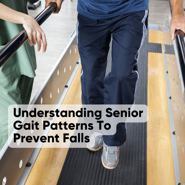 Understanding Senior Gait Patterns To Prevent Falls